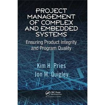 Project Management Of Complex And Embedded Systems Ensuring Product Integrity And Program ...