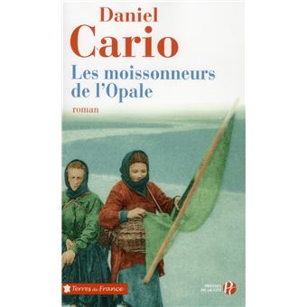 Les Moissonneurs De L'Opale Daniel Carion - Cartonado - Daniel Carion ...