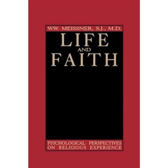 Life And Faith Psychological Perspectives On Religious Experience ...