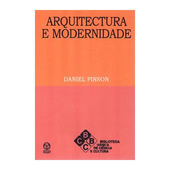 Arquitectura E Modernidade Daniel Pinson - Cartonado - Daniel Pinson ...