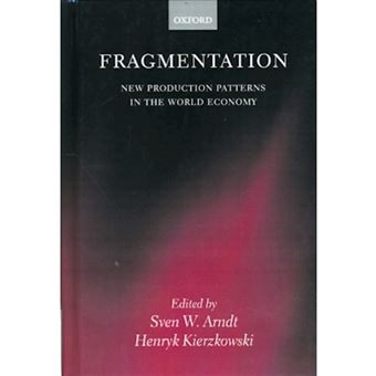 Fragmentation - New Production Patterns in the World Economy - Hardback ...