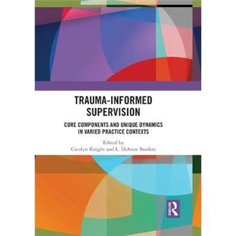Trauma-Informed Supervision Carolyn Knight - Capa Mole / Paperback - Carolyn Knight - Compra ...