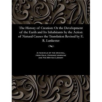 The History Of Creation Lankester & Edwin Ray K C B & Director - Capa ...