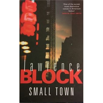 Small Town | Lawrence Block Lawrence Block - Capa Dura / Hardback ...
