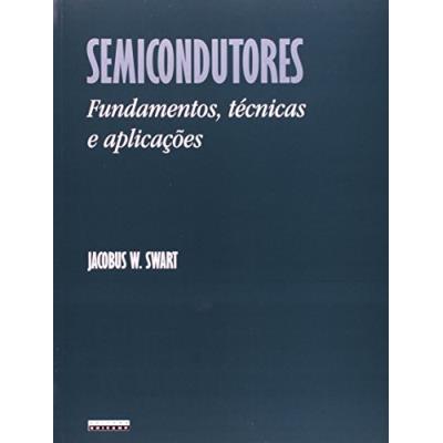 Semicondutores. Fundamentos, Técnicas E Aplicações Jacobus W. Swart ...
