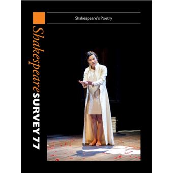 Shakespeare Survey 77 Shakespeare's Poetry Hannah Crawforth, Elizabeth ...