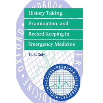 History Taking, Examination And Record Keeping In Emergency Medicine H ...