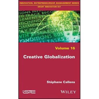 Creative Globalization Innovation, Entrepreneurship, Management Smart Innovation Stéphane ...