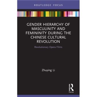 Gender Hierarchy Of Masculinity And Femininity During The Chinese ...
