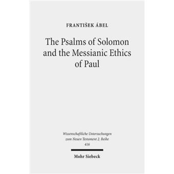 The Psalms Of Solomon And The Messianic Ethics Of Paul Frantisek Abel - Capa Mole / Paperback ...