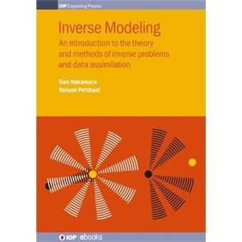 Inverse Modelling An Introduction To The Theory And Methods Of Inverse Problems And Data ...