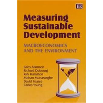Measuring Sustainable Development Carlos Young, David Pearce, Giles Atkinson, Kirk Hamilton ...