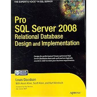 Pro Sql Server 2008 Relational Database Design And Implementation, Pro Series Kevin Kline, Kurt ...