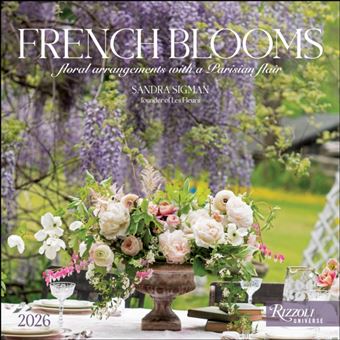 French Blooms 2026 Wall Calendar: Floral Arrangements with a Parisian ...