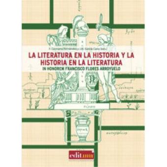 La literatura en la historia y la historia en la literatura: Seminario ...