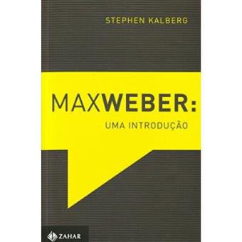 Max Weber. Uma Introdução Stephen Kalberg - Cartonado - Stephen Kalberg ...