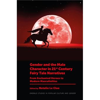 Gender and the Male Character in 21st Century Fairy Tale Narratives ...