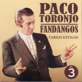 Vários - Paco Toronjo - Vários Estilos De Fandangos Vol.03 - CD Álbum ...