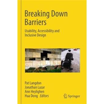 Breaking Down Barriers Usability, Accessibility And Inclusive Design Pat Langdon - Capa Dura ...