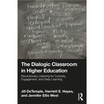 The Dialogic Classroom in Higher Education Revolutionary Listening for ...
