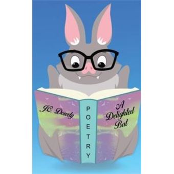 A Delighted Bat J C Dowdy - Capa Mole / Paperback - J C Dowdy - Compra ...