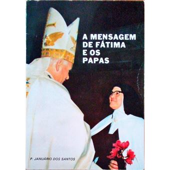 A mensagem de fátima e os papas. Santos. (p. januário dos) - Capa Mole ...