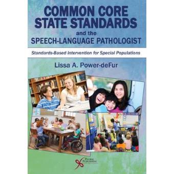 Common Core State Standards And The Speech-Language Pathologist ...