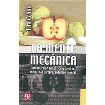 La Mente Mecanica/ The Mechanical Minds, Breviarios Series - Tim Crane ...