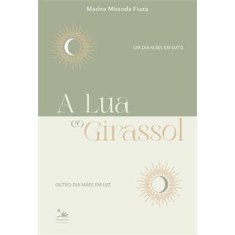 A Lua E O Girassol Miranda Fiuza Marina - Capa Dura / Hardback - Miranda Fiuza Marina - Compra ...