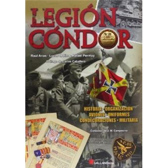 Legion Condor: Historia, Organizacion, Aviones, Uniformes ...