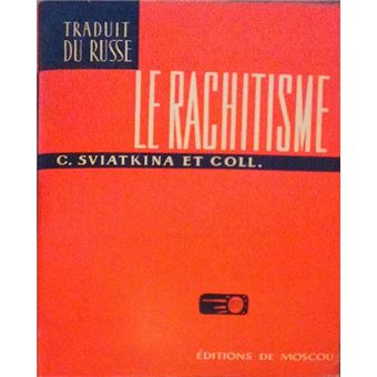 Le rachitisme. Sviatrina. (c.), a. khvoul e m. rassolova. - Capa Dura ...