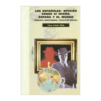 Los Espa~noles : Opinion Sobre Si Mismo, Espa~na y El Mundo: Analisis ...