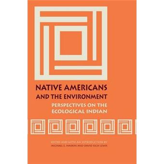 Native Americans And The Environment Michael Eugene Harkin, Shepard ...