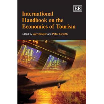 International Handbook On The Economics Of Tourism Larry Dwyer - Cartonado - Larry Dwyer ...
