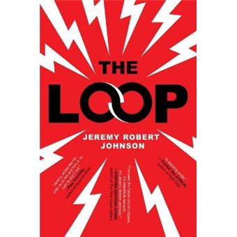 The Loop Jeremy Robert Johnson - Capa Mole / Paperback - Jeremy Robert ...