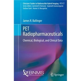 Pet Radiopharmaceuticals By James R. Ballinger James R. Ballinger ...