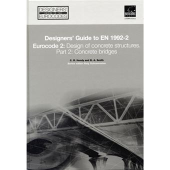 Designers' Guide to EN 1992-2. Eurocode 2 : Design of Concrete ...
