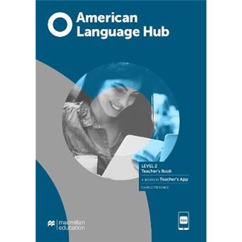 American Language Hub Level 2 Teacher'S Book With Teacher'S App ...