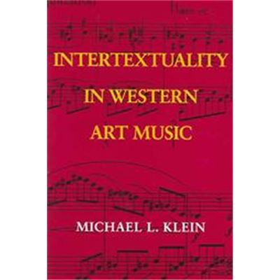 Intertextuality In Western Art Music, Musical Meaning And ...