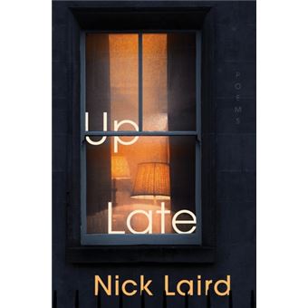 Up Late Poems Nick Laird - Capa Mole / Paperback - Nick Laird - Compra ...
