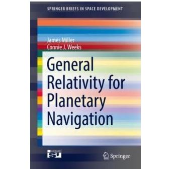 General Relativity For Planetary Navigation Connie J. Weeks - Capa Mole ...