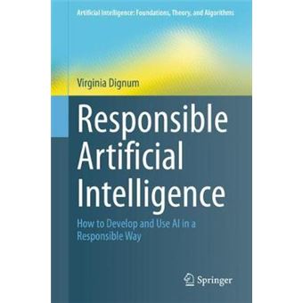 Responsible Artificial Intelligence How To Develop And Use Ai In A Responsible Way Artificial ...