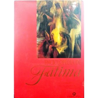 Enciclopédia de fátima. Moreia azevedo. (carlos a.) e luciano cristino ...