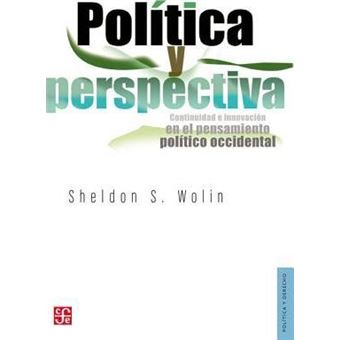 Pol-Tica y Perspectiva. : Continuidad E Innovacin En El Pensamiento Pol-Tico Occidental. Sheldon ...