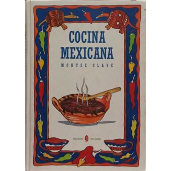 Cocina mexicana. Clavé. (montse) - Capa Dura / Hardback - Clavé ...
