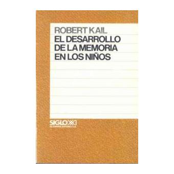 El Desarrollo De La Memoria En Los Niños Robert Kail - Capa Mole ...