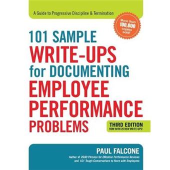101 Sample Writeups For Documenting Employee Performance Problems A Guide To Progressive ...