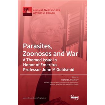 Parasites, Zoonoses and War A Themed Issue in Honor of Emeritus ...