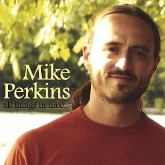 Mike Perkins - All Things in Time - CD Álbum - Compra música na Fnac.pt