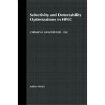Selectivity And Detectability Optimizations In Hplc, Chemical Analysis ...